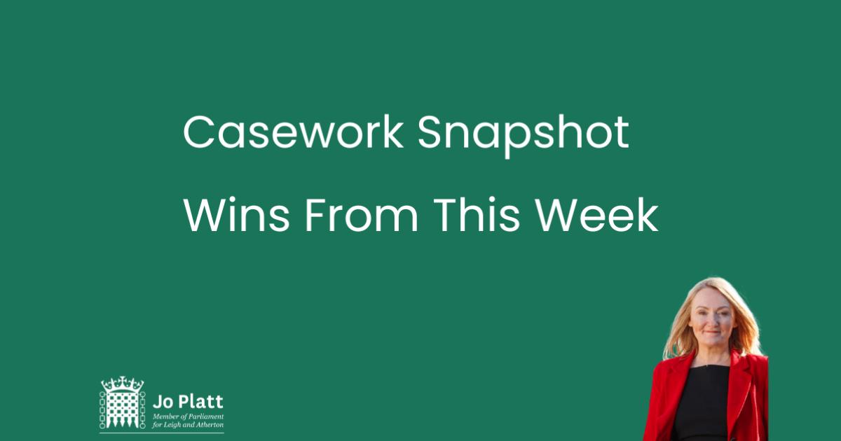 This week’s casework wins – making a difference in Leigh and Atherton (w/e 20/06/2025) - Jo Platt